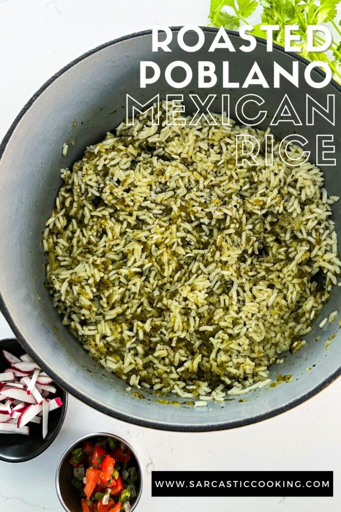 Roasted Poblano Mexican Rice - Sarcastic Cooking